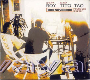 ROY BROWN, TITO AUGER y TAO RODRIGUEZ SEEGER - Que vaya bien ...